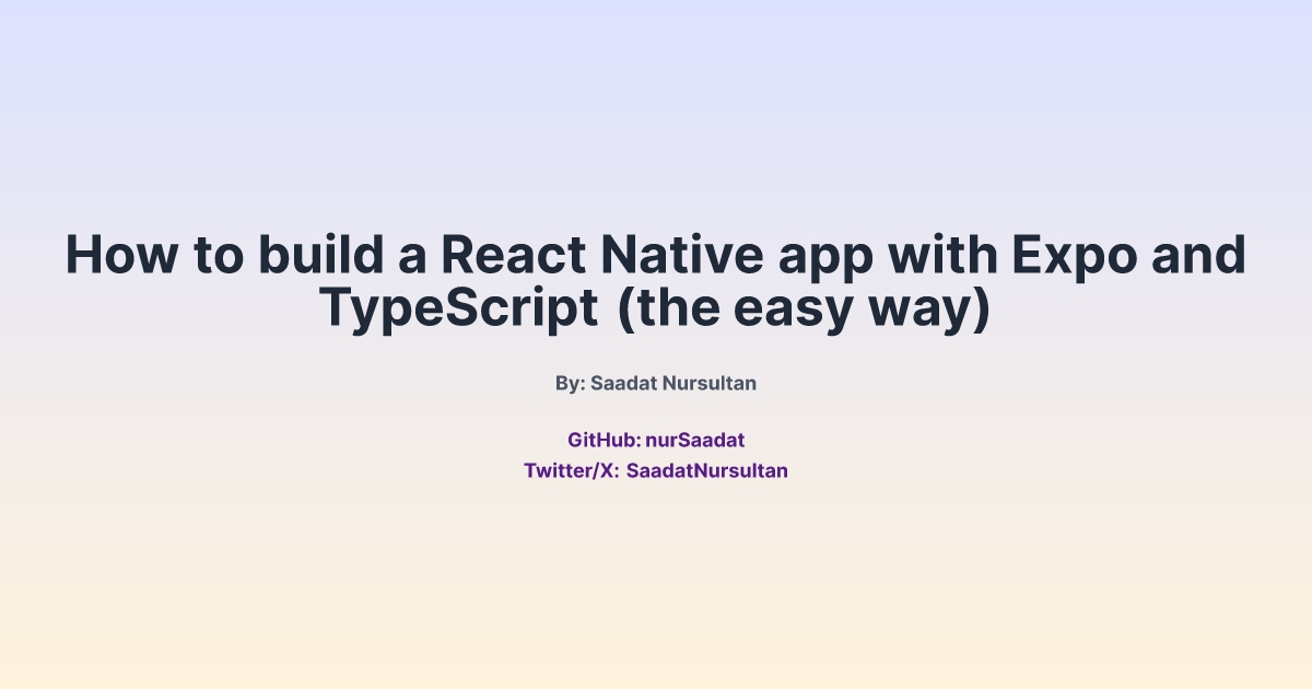 How to build a React Native app with Expo and TypeScript (the easy way)